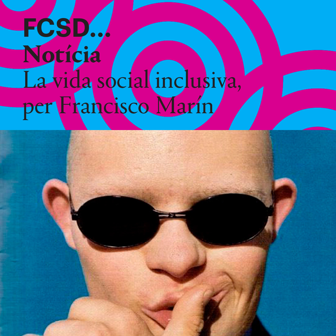 La vida social inclusiva – FCSD