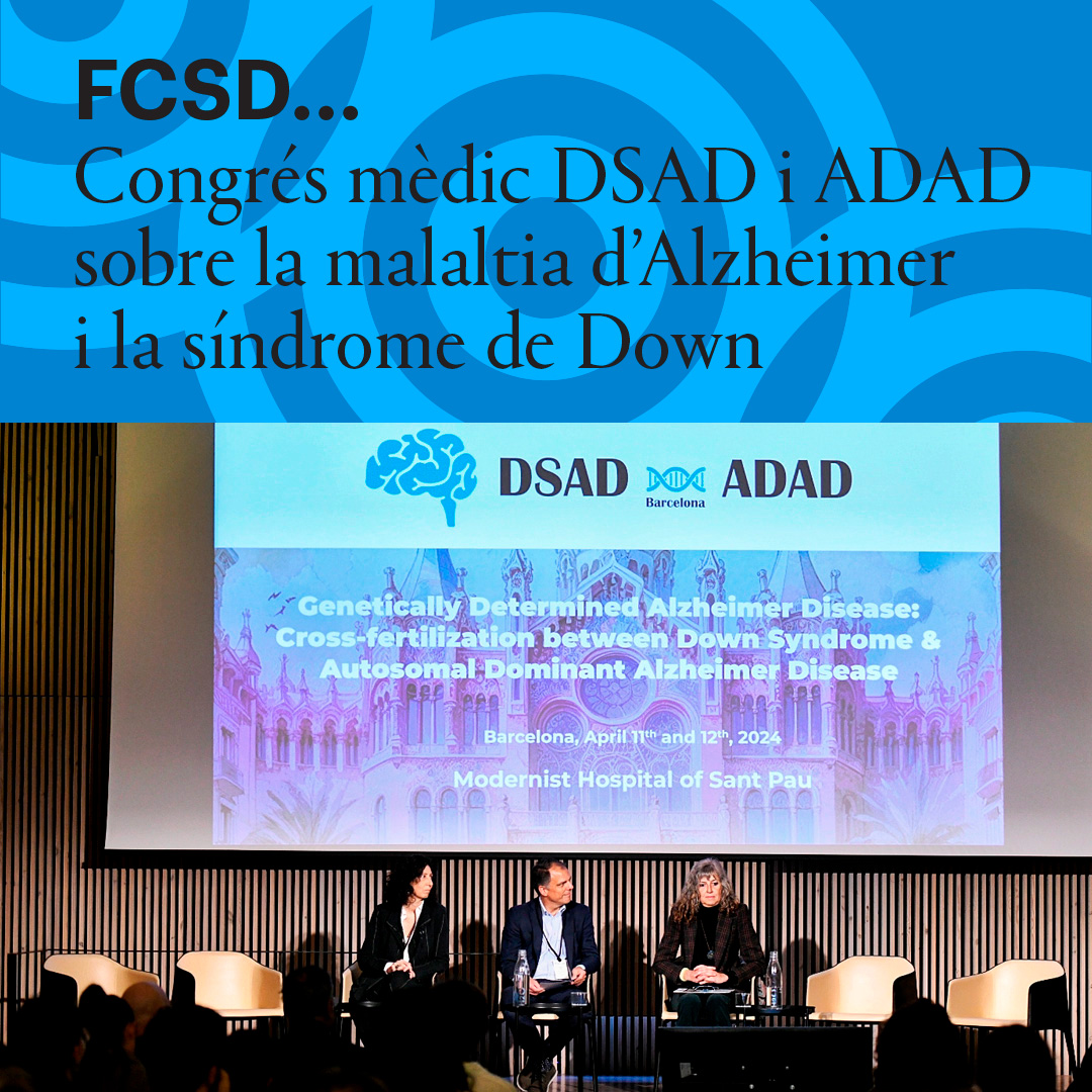 Congrés mèdic DSAD i ADAD sobre la malaltia d’Alzheimer i la síndrome ...
